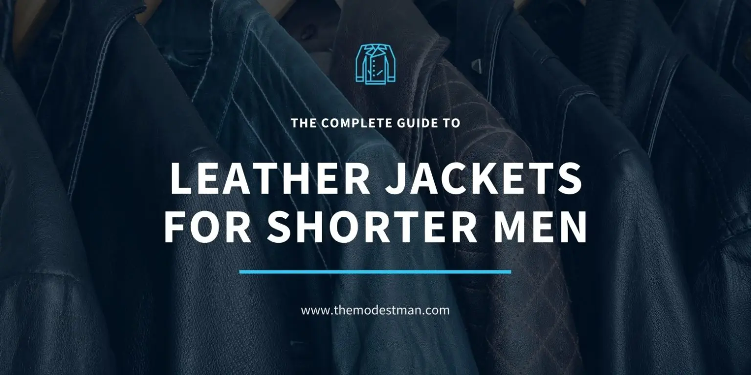 An In-Depth Guide to Leather Jackets for Short Men