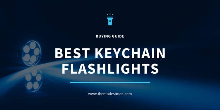 Top 9 Best Keychain Flashlights You Can Buy - The Modest Man